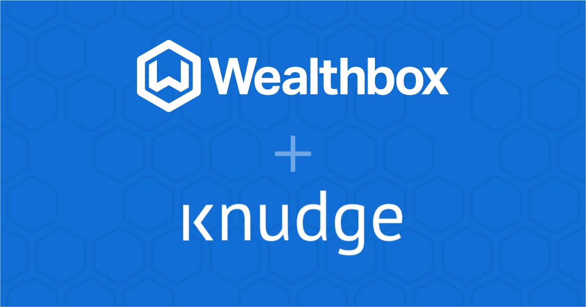 How Advisors Use the Knudge + Wealthbox Integration to Help Clients ...
