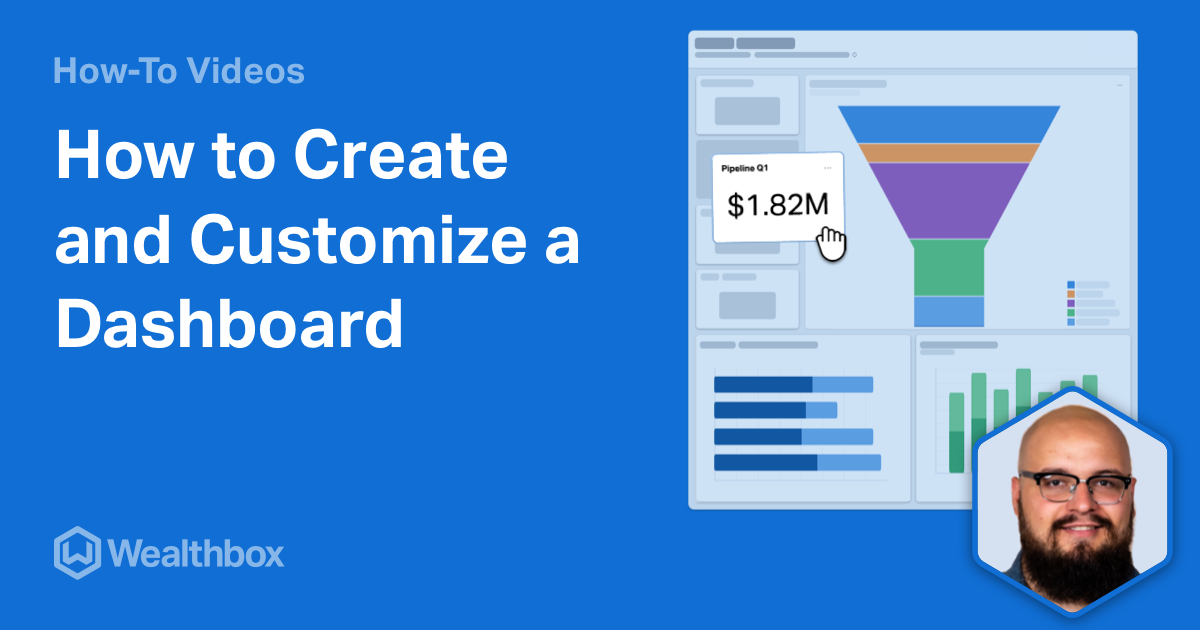 How To Create And Customize A Dashboard Wealthbox Crm 0149