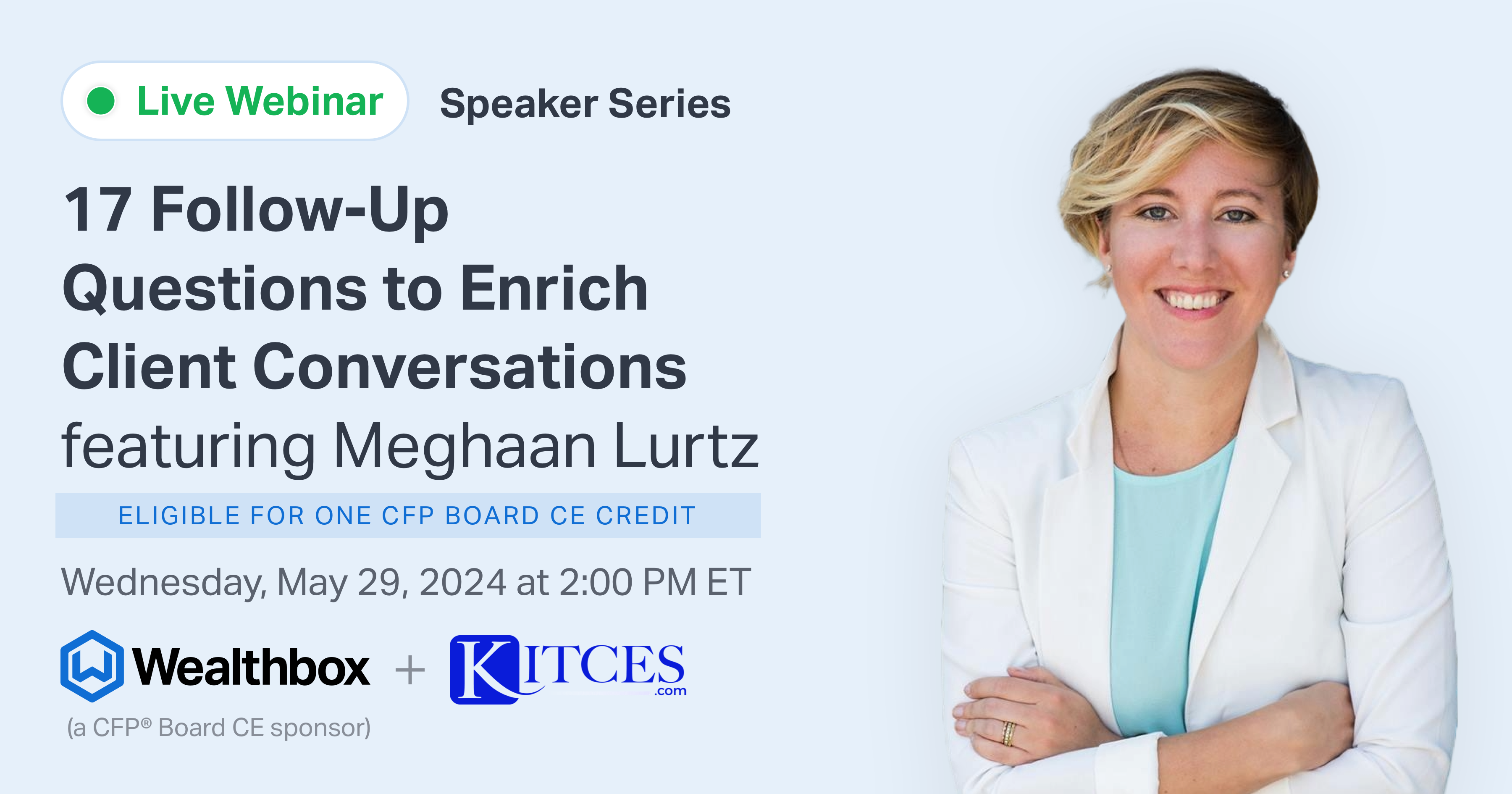 Webinar: 17 Follow-Up Questions to Enrich Client Conversations - featuring Meghaan Lurtz