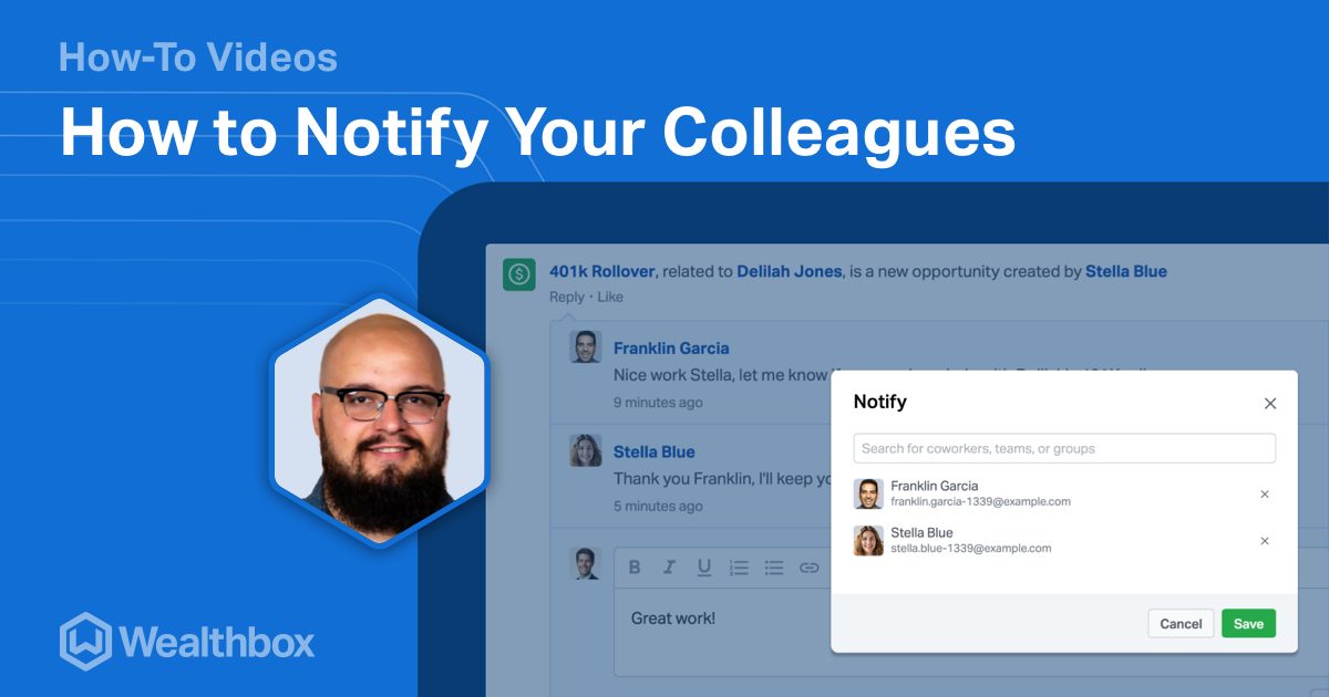 How to Notify Your Colleagues | Wealthbox CRM