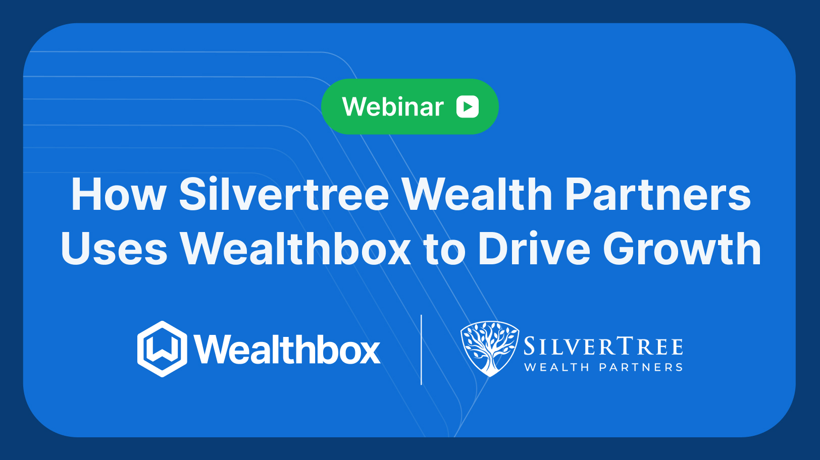 How Silvertree Wealth Partners Uses Wealthbox to Drive Growth ...