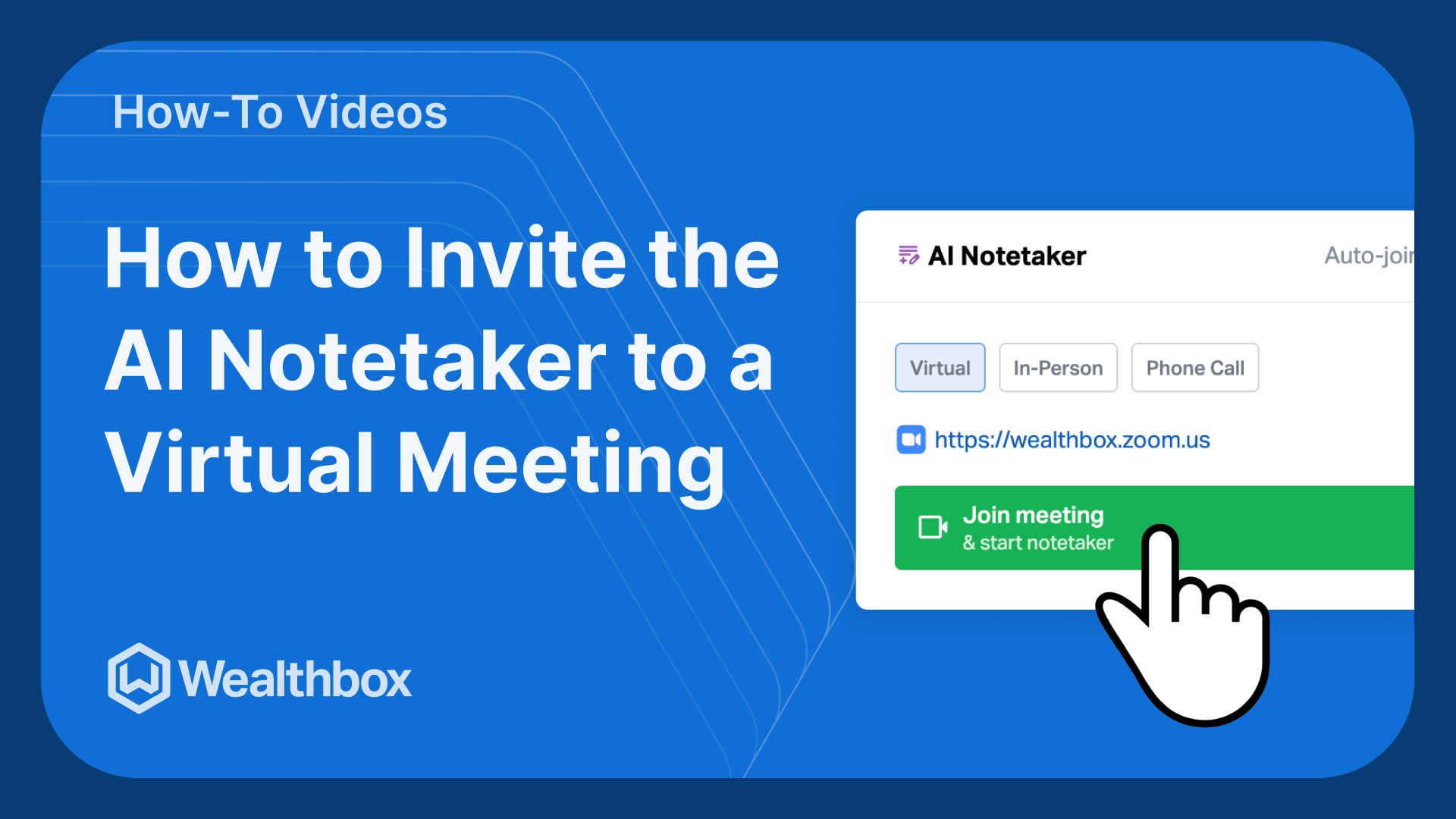 How to Invite the AI Notetaker to a Virtual Meeting | Wealthbox CRM