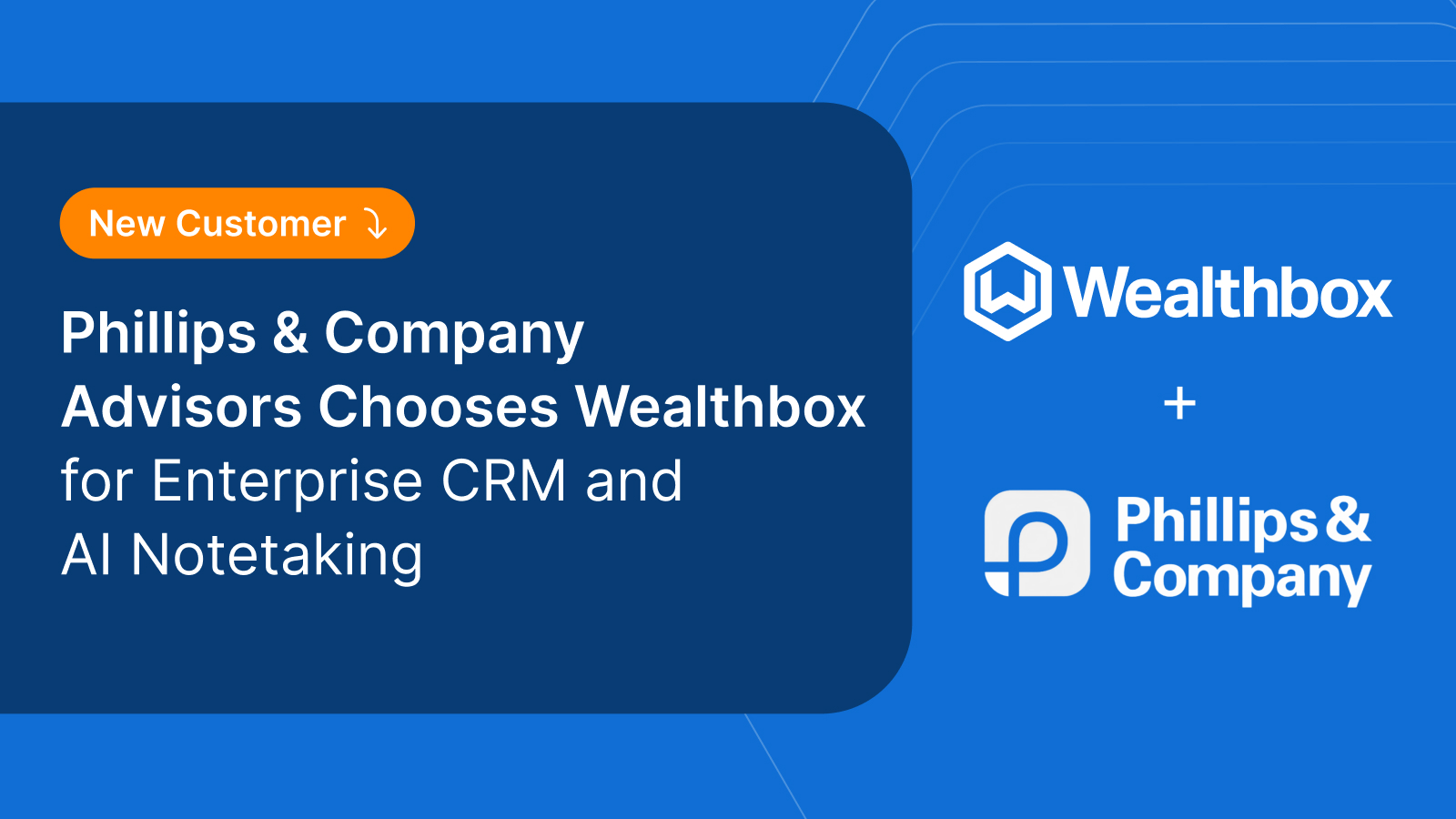 Phillips & Company Advisors Chooses Wealthbox for Enterprise CRM and AI ...